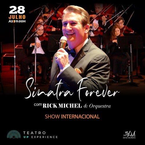 Sinatra Forever com Rick Michel e Orquestra